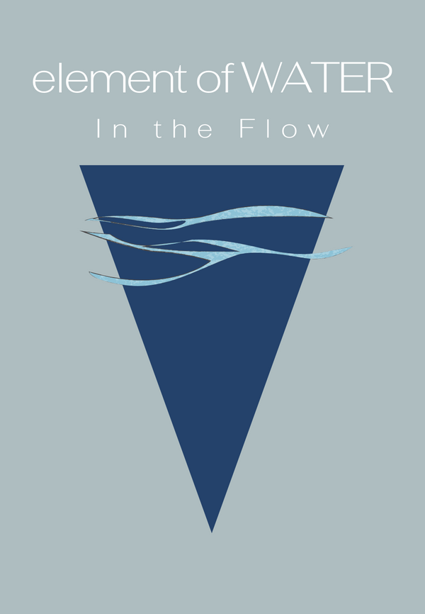 Embracing the Water Element | Flow, Emotion & Deep Healing – Elements ...